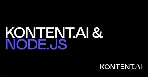 Deliver Projects Faster With Nodejs Kontentai Kontentai