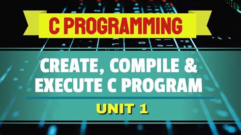 How To Createeditsavecompilelinking And Executing A C Program