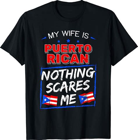 My Wife Is Puerto Rican Puerto Rico Heritage Roots Pr Flag T Shirt