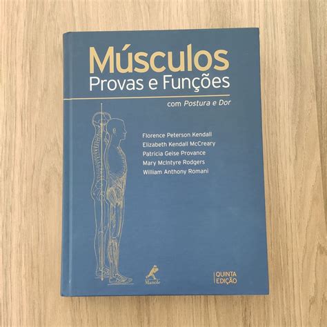 Livro Músculos Provas E Funções Com Postura E Dor Kendall E Outros