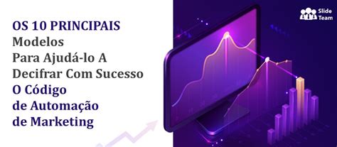 10 Modelos Para Decifrar Com Sucesso O Código De Automação De Marketing