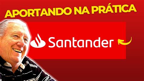 Sanb4 AÇÕes Aportando No Santander Investindo Na PrÁtica Vale A