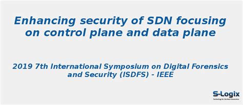 Enhancing Security Of Sdn Focusing On Control And Data Plane S Logix