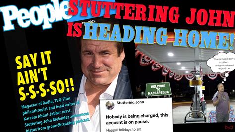 Stuttering John Is Heading Home Youtube