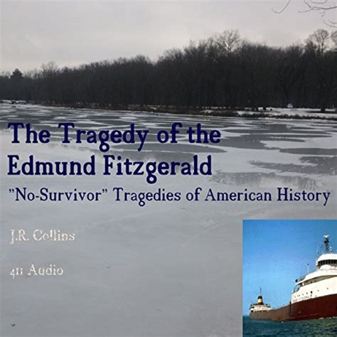 The Tragedy Of The Edmund Fitzgerald By Jr Collins Audiobook