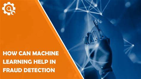 How Can Machine Learning Help In Fraud Detection