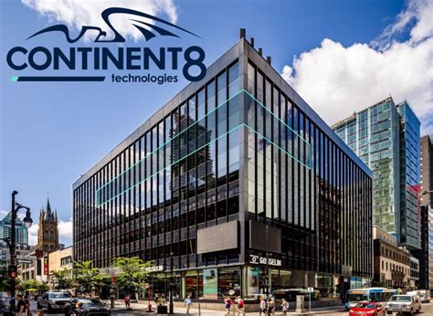 Congratulations To Continent 8 Technologies On Their New Location At 355 Sainte Catherine West