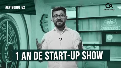 1 An De The Start Up Show Ce UrmeazĂ The Start Up Show Ep52 Youtube
