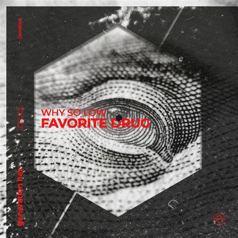 Favorite Drug Single By Why So Low Spotify