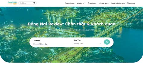 Đồng Nai Review Đánh Giá Chân Thật Và Khách Quan