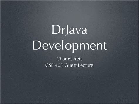 Dr Java Development Lecture Slides Cse 403 Docsity