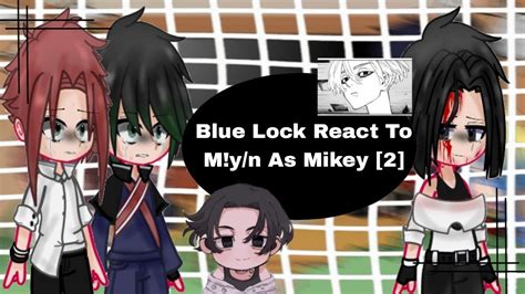 Blue Lock React To M Y N As Sano Manjiro Mikey 2 2 My Au YouTube