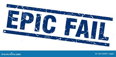 Epic Fail Stamp Stock Vector Illustration Of Square 122176299
