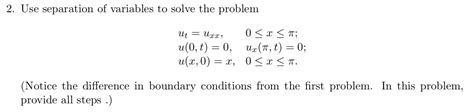 solved 2 use separation of variables to solve the problem
