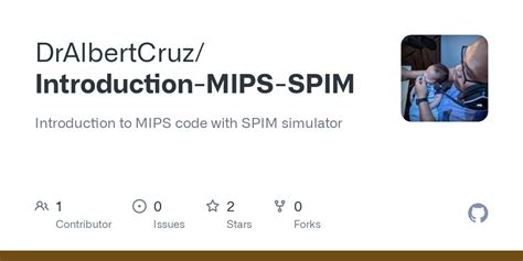GitHub DrAlbertCruz Introduction MIPS SPIM Introduction To MIPS Code With SPIM Simulator