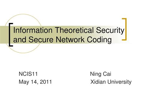 Ppt Information Theoretical Security And Secure Network Coding