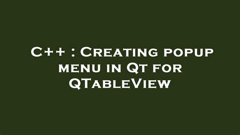 C Creating Popup Menu In Qt For Qtableview Youtube
