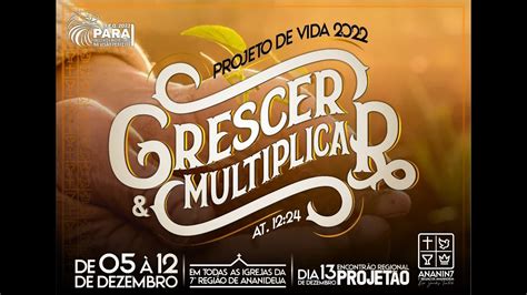 Projeto De Vida 2022 Crescer And Multiplicar Youtube