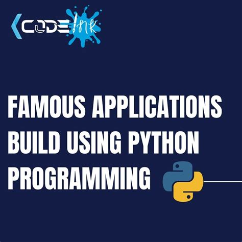 Codeink Most Famous Applications Built Using Python Programming