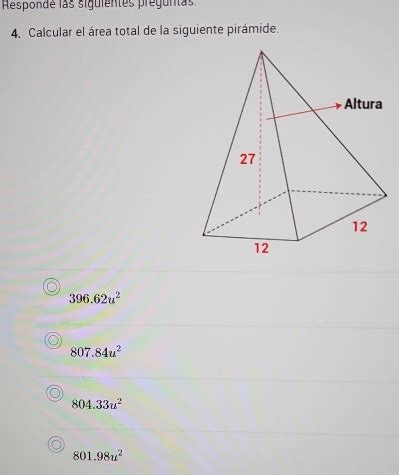 Solved Responde las siguientes preguntas 4 Calcular el área total de
