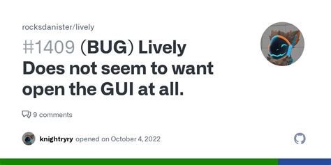 Bug Lively Does Not Seem To Want Open The Gui At All · Issue 1409