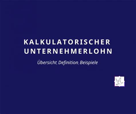 Kalkulatorischer Unternehmerlohn Think About