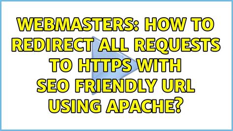 webmasters how to redirect all requests to with seo friendly url using apache youtube