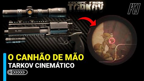 O Canhão De Mão Escape From Tarkov YouTube