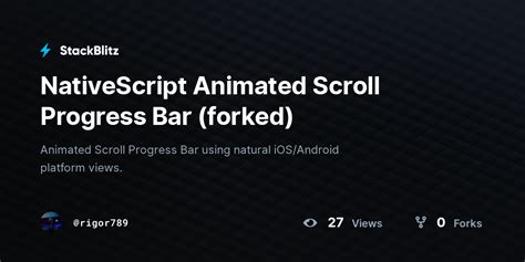 NativeScript Animated Scroll Progress Bar Forked StackBlitz