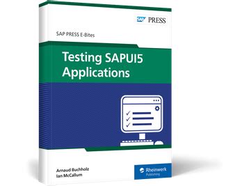 SAPUI5 Application Testing How To Guide By SAP PRESS