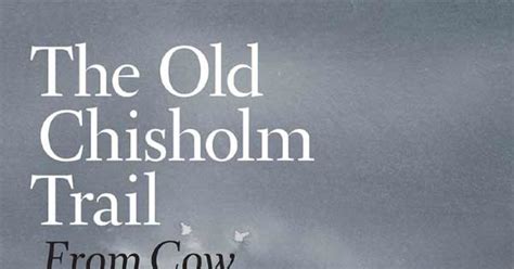 New Perspectives The Old Chisholm Trail In Austin At Online