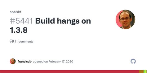 Build Hangs On 138 · Issue 5441 · Sbtsbt · Github
