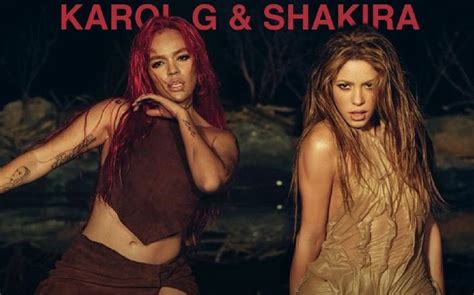 ¿cuándo Sale La Canción De Shakira Y Karol G Aquí Te Decimos