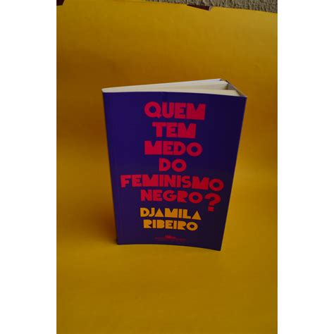 Quem Tem Medo Do Feminismo Negro Djamila Ribeiro Shopee Brasil