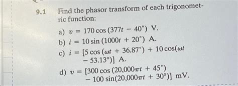 Solved 91 ﻿find The Phasor Transform Of Each Trigonometric