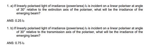 Solved 1 A If Linearly Polarised Light Of Irradiance