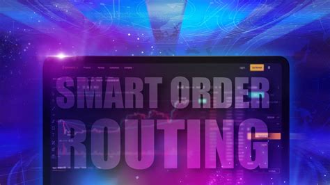 What Is Smart Order Routing And How Does Work In Crypto