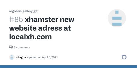 Xhamster New Website Adress At Localxh Issue Regosen Gallery Get GitHub