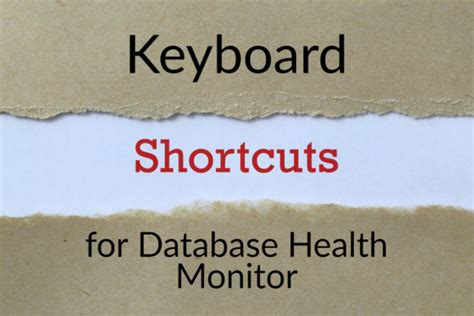 Master Shortcuts For Efficient Database Health Monitor