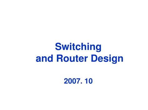 PPT Switching And Router Design 2007 10 PowerPoint Presentation Free Download ID 3744563