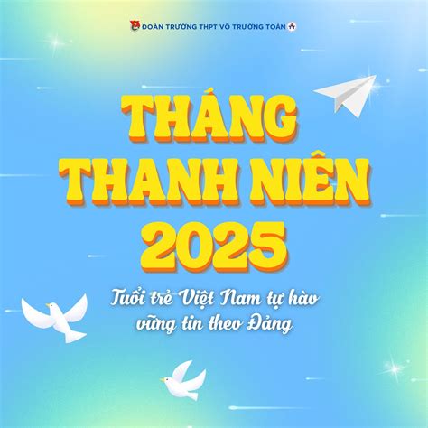 Đoàn Trường Thpt Võ Trường Toản 💛tỰ HÀo LÀ HỌc Sinh💙 💙vÕ TrƯỜng ToẢn💛