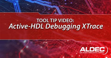 Aldec On Linkedin 43 Debugging X Trace