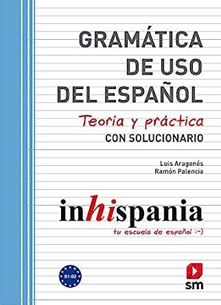 Gram Tica De Uso Del Espa Ol B B Amazon Co Uk Aragon S Fern Ndez Luis Palencia Del Burgo