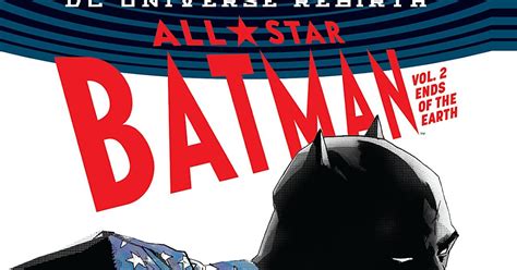Review All Star Batman Vol 2 Ends Of The Earth Rebirth Hardcover