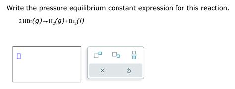 Solved Write The Pressure Equilibrium Constant Expression