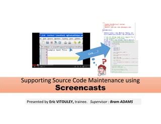 130823 Eric Vitouley Supporting Source Code Maintenance Using