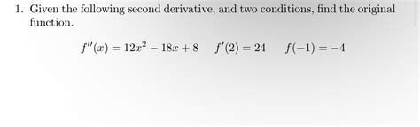 Solved Given The Following Second Derivative And Two