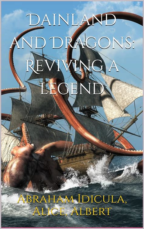 Dainland And Dragons Reviving A Legend Ebook Idicula Abraham