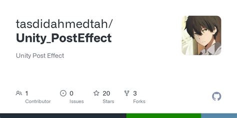 GitHub Tasdidahmedtah Unity PostEffect Unity Post Effect