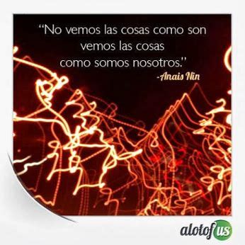 Frase Del Día No Vemos Las Cosas Como Son